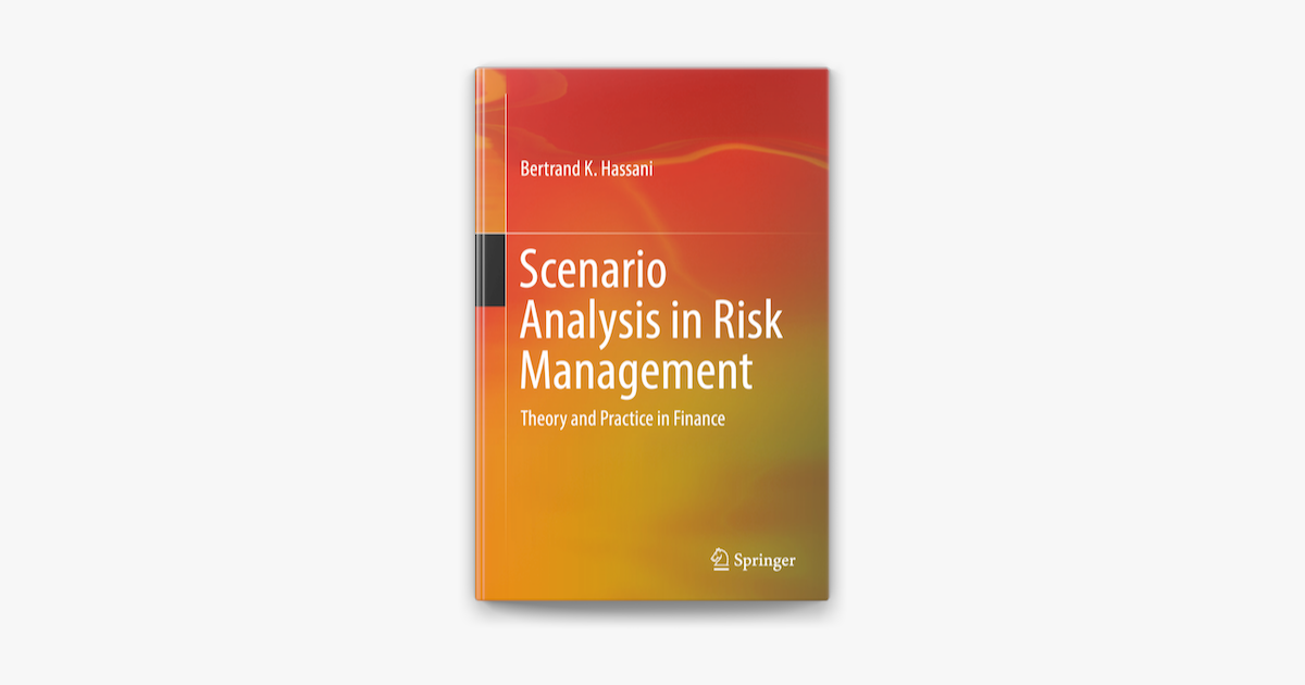Scenario Analysis In Risk Management On Apple Books Scenario Analysis In Risk Management On Apple Books