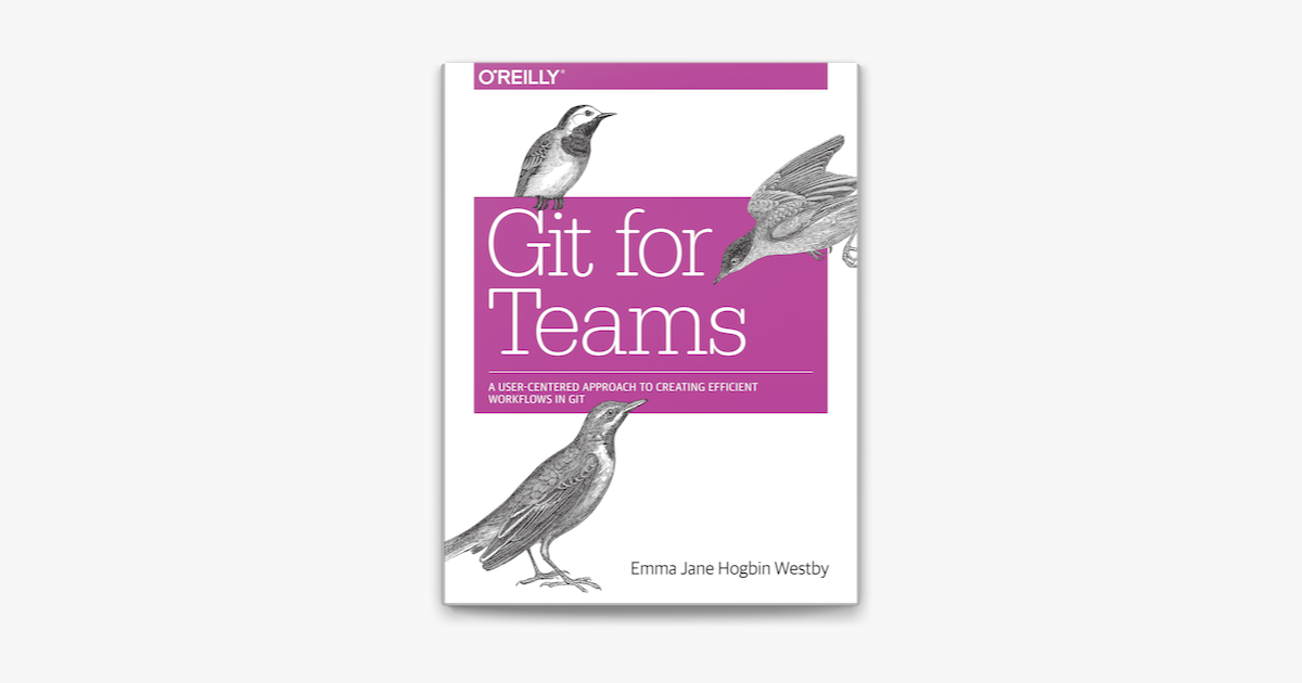 git For Teams De Emma Jane Hogbin Westby En Apple Books