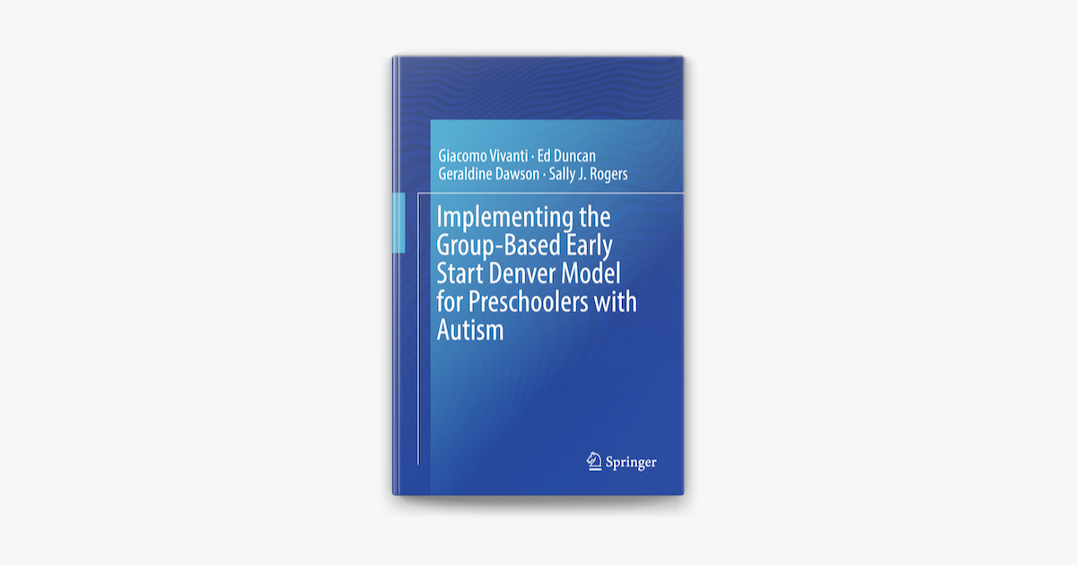 ‎Implementing the Group-Based Early Start Denver Model for Preschoolers ...