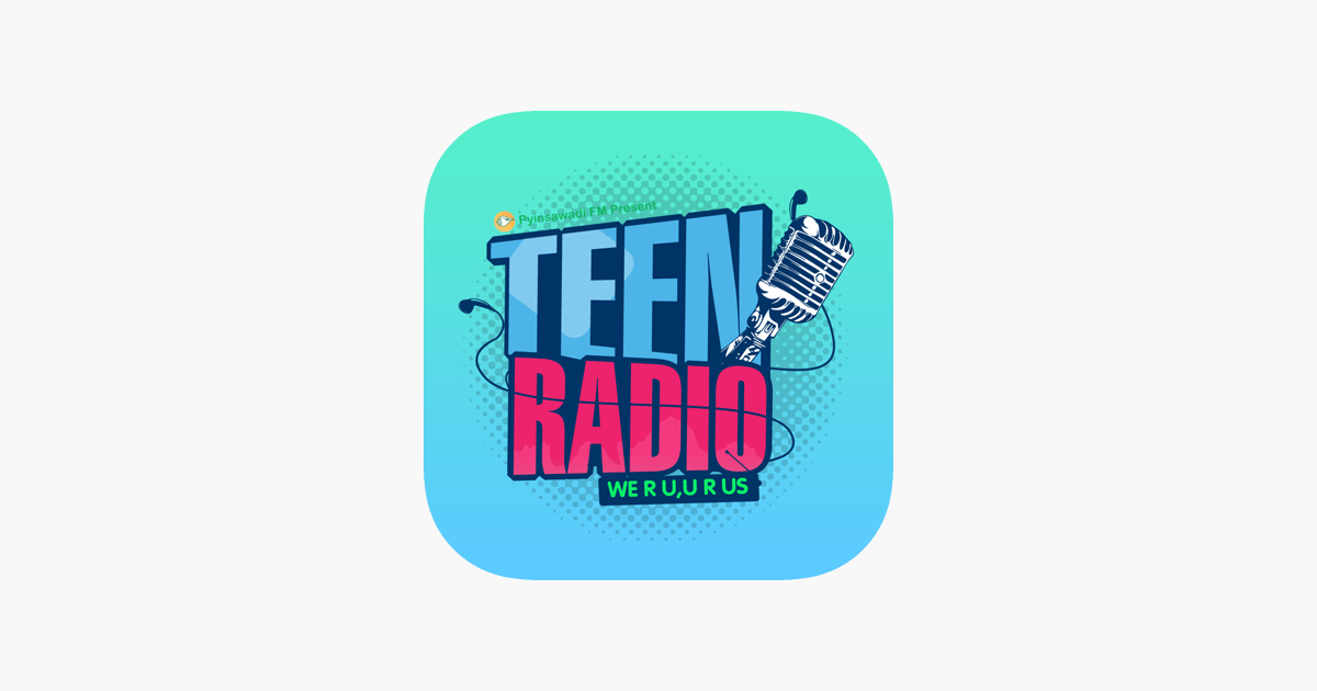 ‎Teen Radio Pyinsawadi on the App Store
