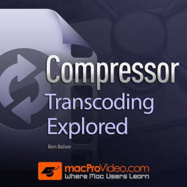 ‎Exploring Transcoding Course on the Mac App Store