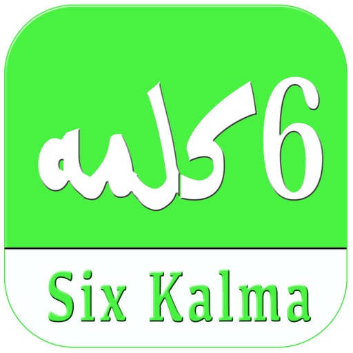 6 Kalma of Islam – Six Kalmas by Muhammad Asad Khan