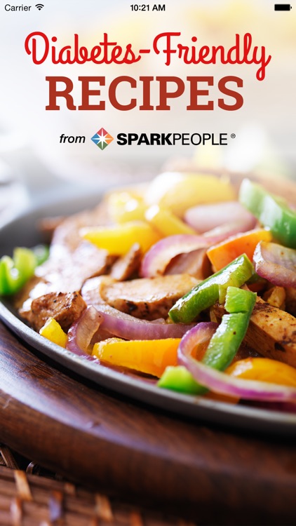 Diabetes-Friendly Recipes from SparkPeople by SparkPeople, Inc.