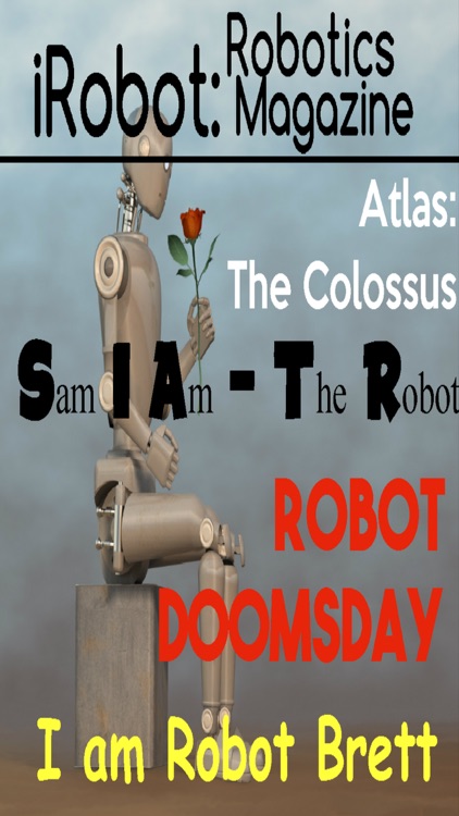 iRobot:Robotics Magazine by Michelle Goedecke