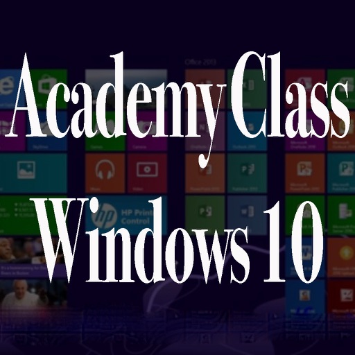 Academy Class - Windows 10 Edition by Tony Walsh