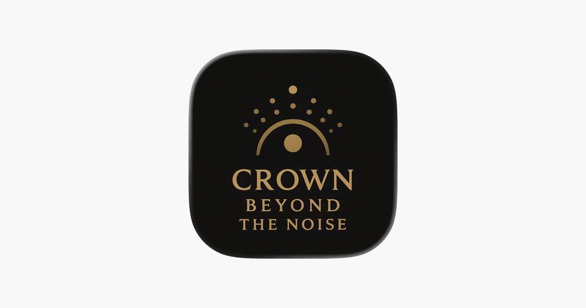 ‎Crown Beyond the Noise App - App Store