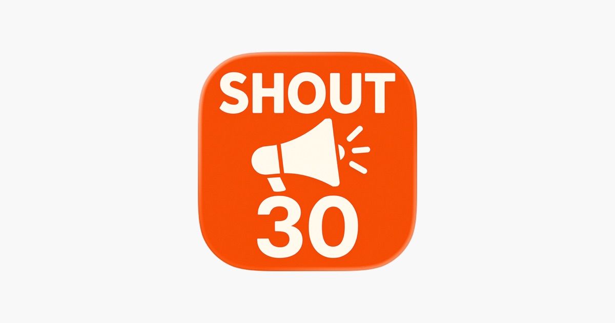 ‎Shout 30 App - App Store