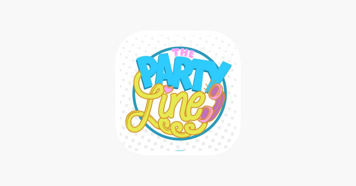‎The Party Line App - App Store