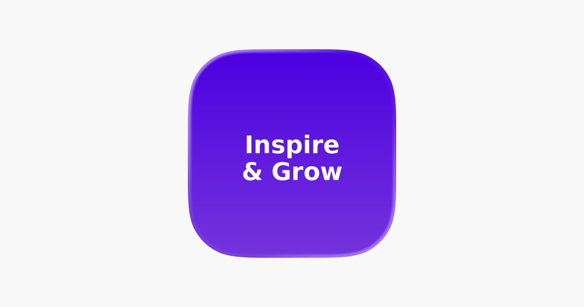 ‎Inspire & Grow App - App Store