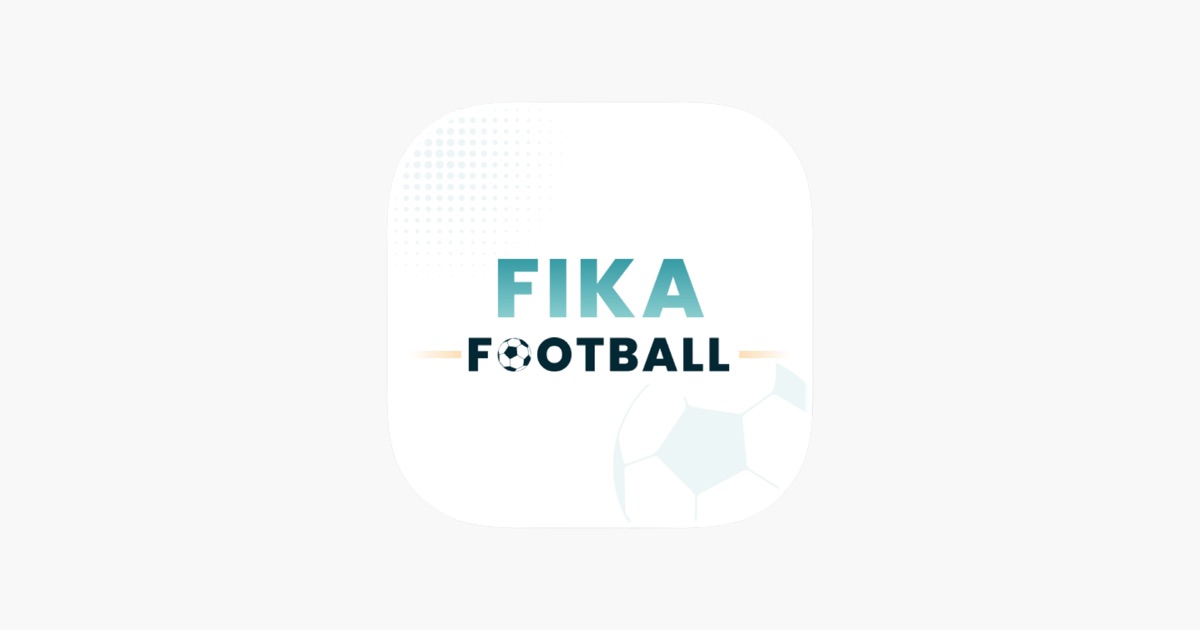 ‎FIKA FOOTBALL – Live Scores App - App Store