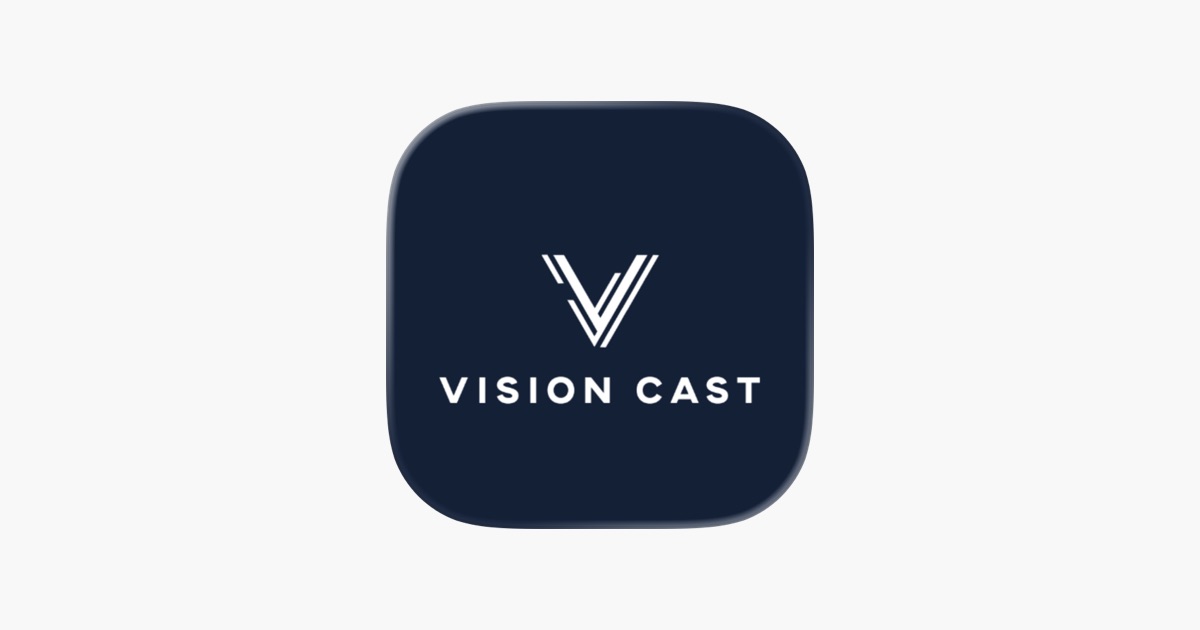 ‎Vision Cast App - App Store