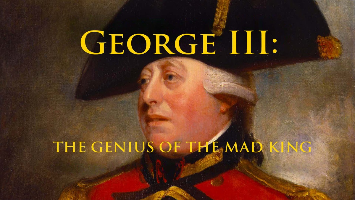 George III: The Genius of the Mad King》- Apple TV