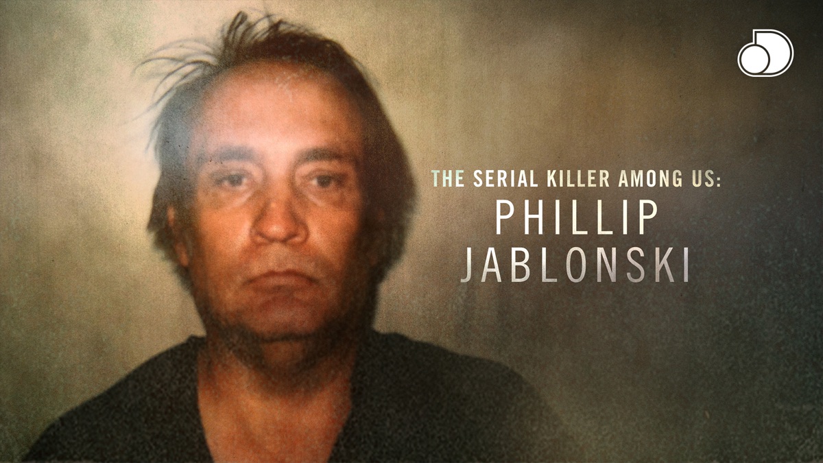 ‎The Serial Killer Among Us: Phillip Jablonski - Apple TV