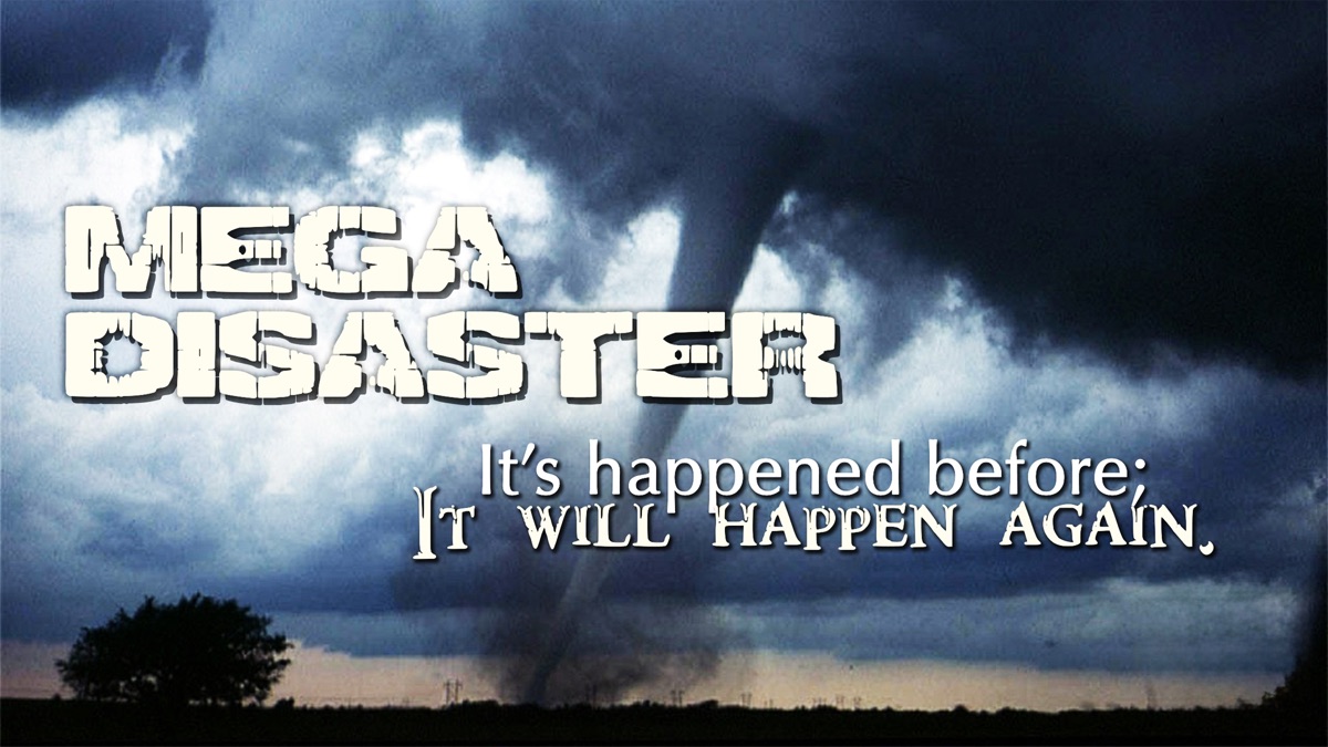 ‎Mega Disaster: It's Happened Before, It Will Happen Again - Apple TV