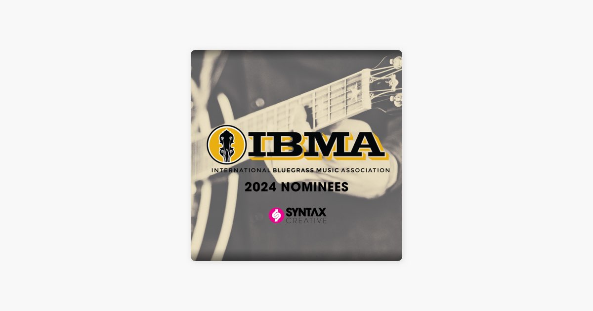 ‎2024 IBMA Nominees from Syntax Creative by Syntax Creative - Apple Music