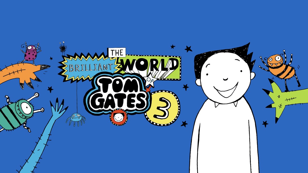 ‎The Brilliant World Of Tom Gates 3 - Apple TV