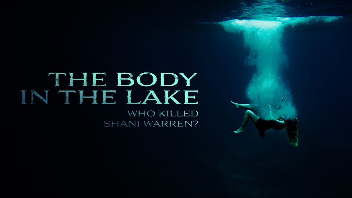 The Body in the Lake: Who Killed Shani Warren? - Apple TV (UK)