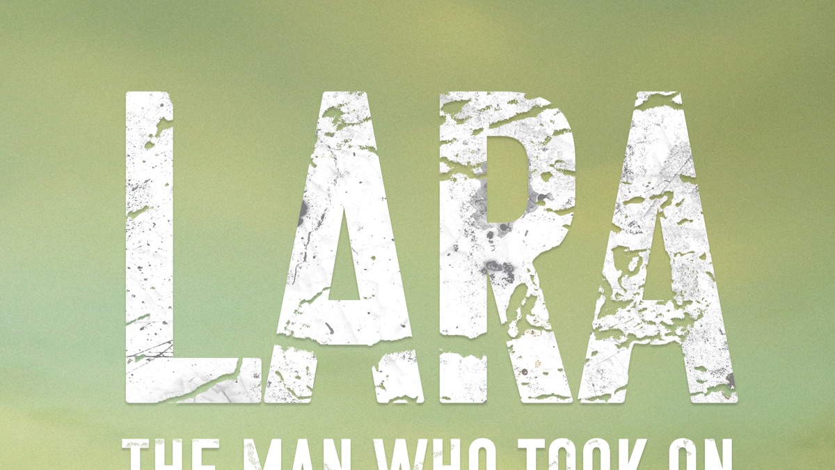 ‎LARA: The Man Who Took On Escobar - Apple TV