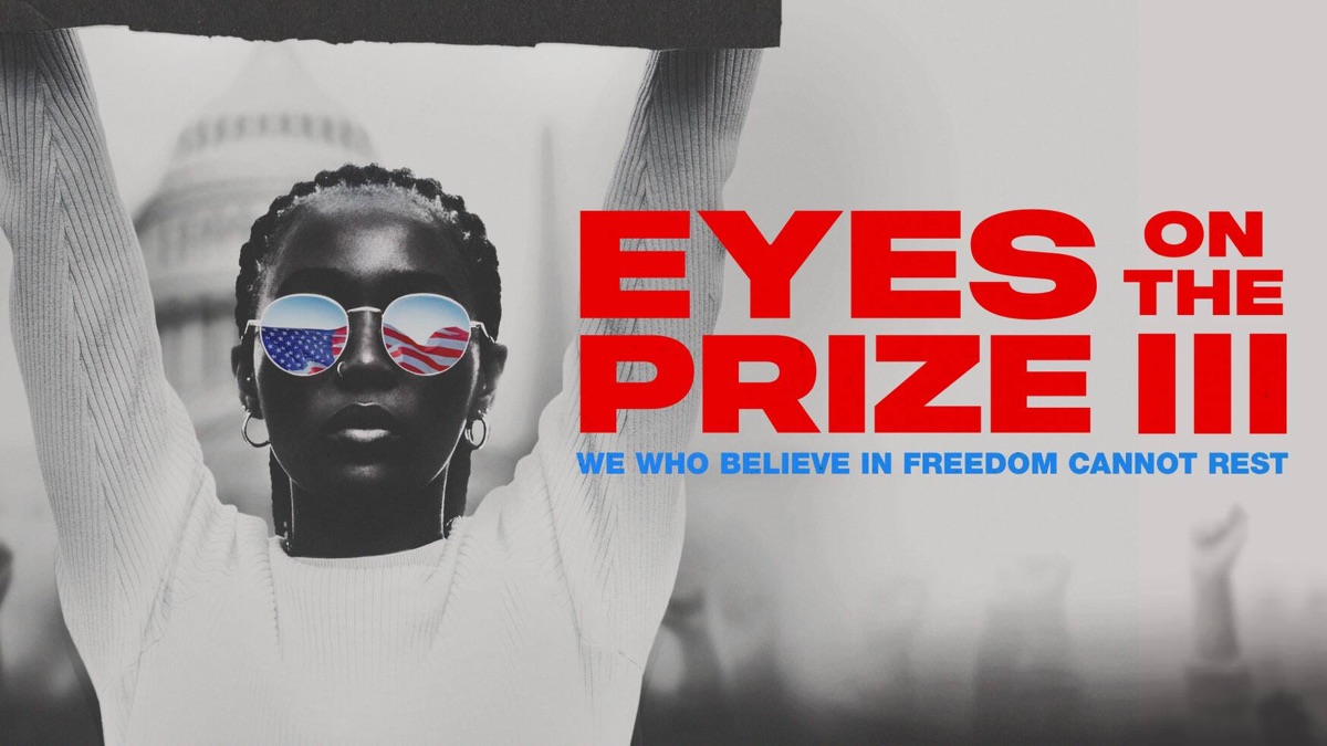 ‎Eyes On The Prize III: We Who Believe In Freedom Cannot Rest - Apple TV
