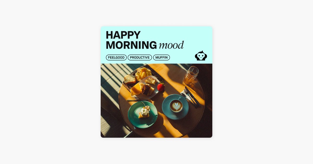 ‎Happy Morning Mood / feel good & productive / ☀ by Indiemono - Apple Music