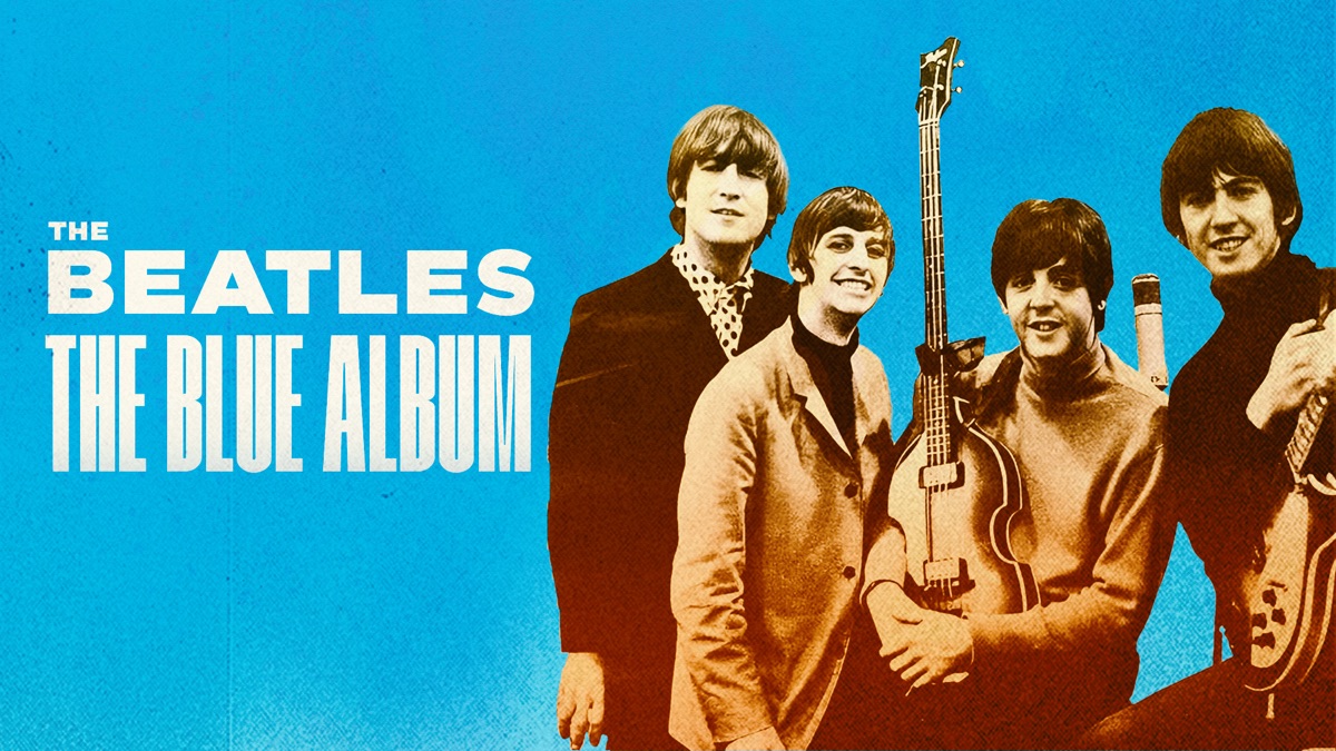 ‎The Beatles: The Blue Album - Apple TV