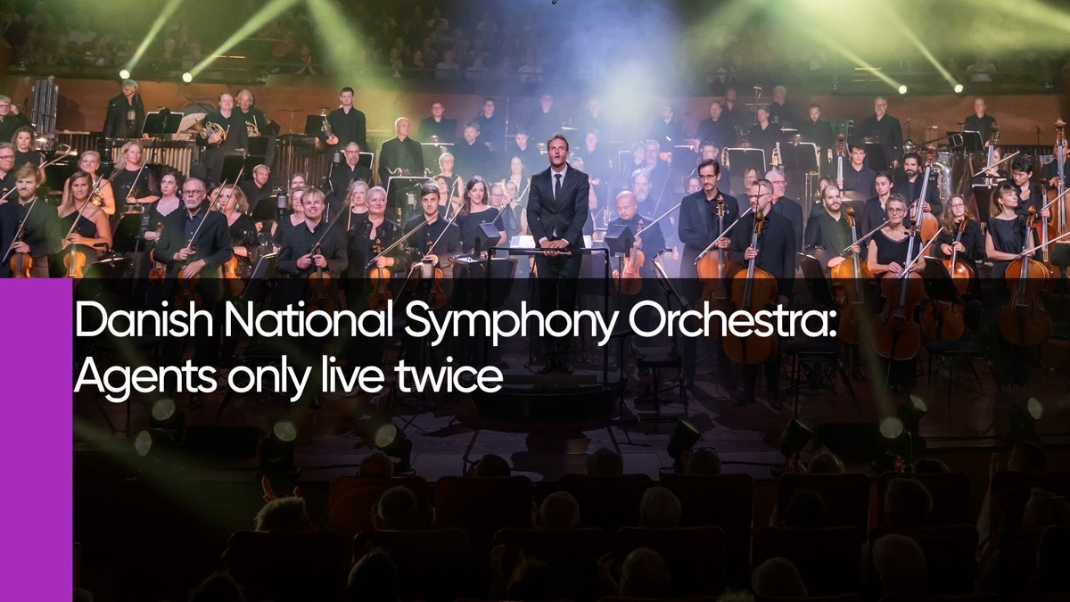 ‎Danish National Symphony Orchestra: Agents only live twice - Apple TV