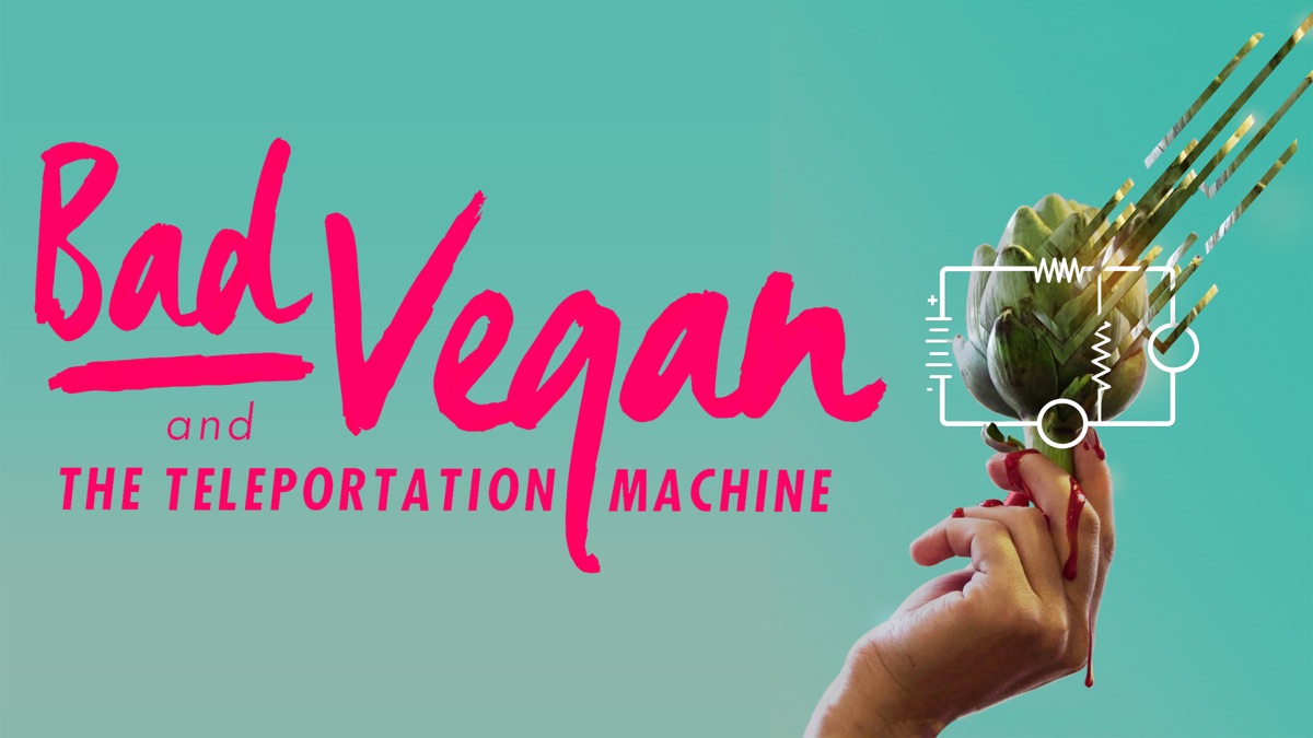 Bad Vegan and the Teleportation Machine - Apple TV