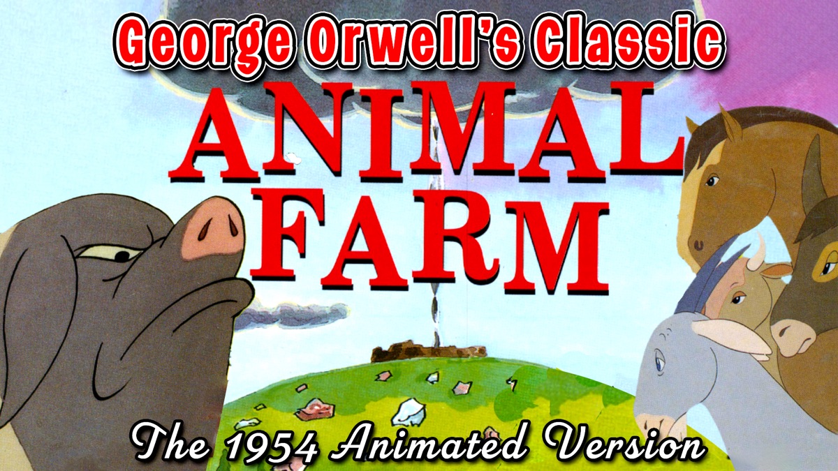 Animal Farm - George Orwell's Classic, A 1954 Animated Version - Apple ...