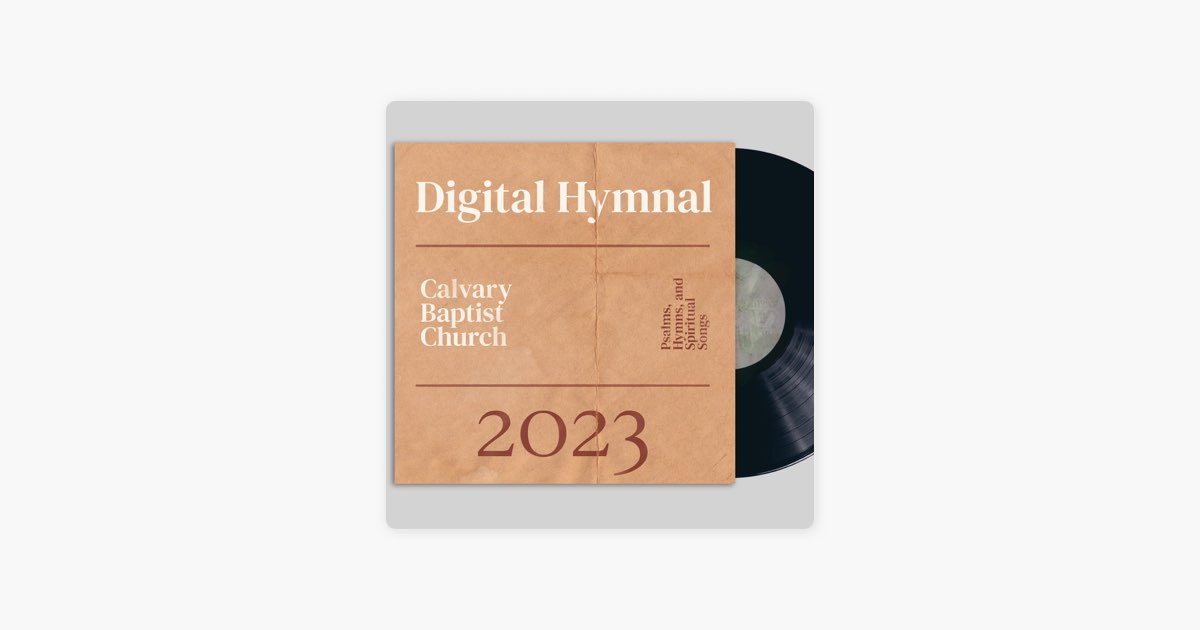 ‎Digital Hymnal - 2023 by Calvary Baptist Church - Apple Music