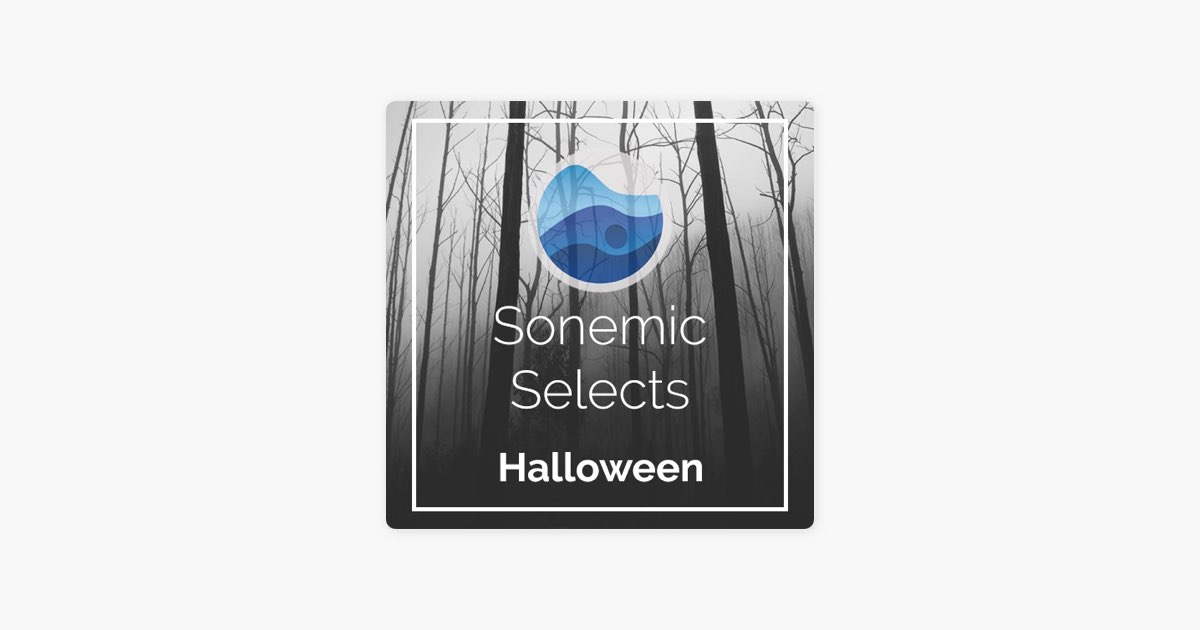 ‎Halloween | Sonemic Selects by Sonemic Inc on Apple Music