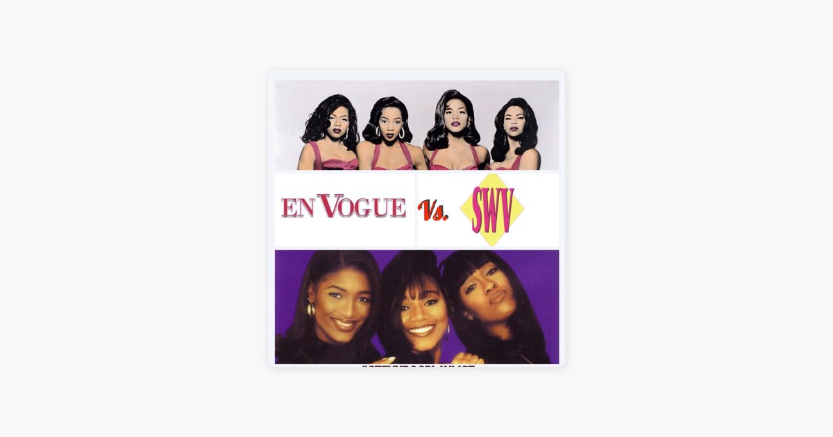 ‎SWV vs. En Vogue x #STEVYROCPLAYLIST by STEVYROC on Apple Music