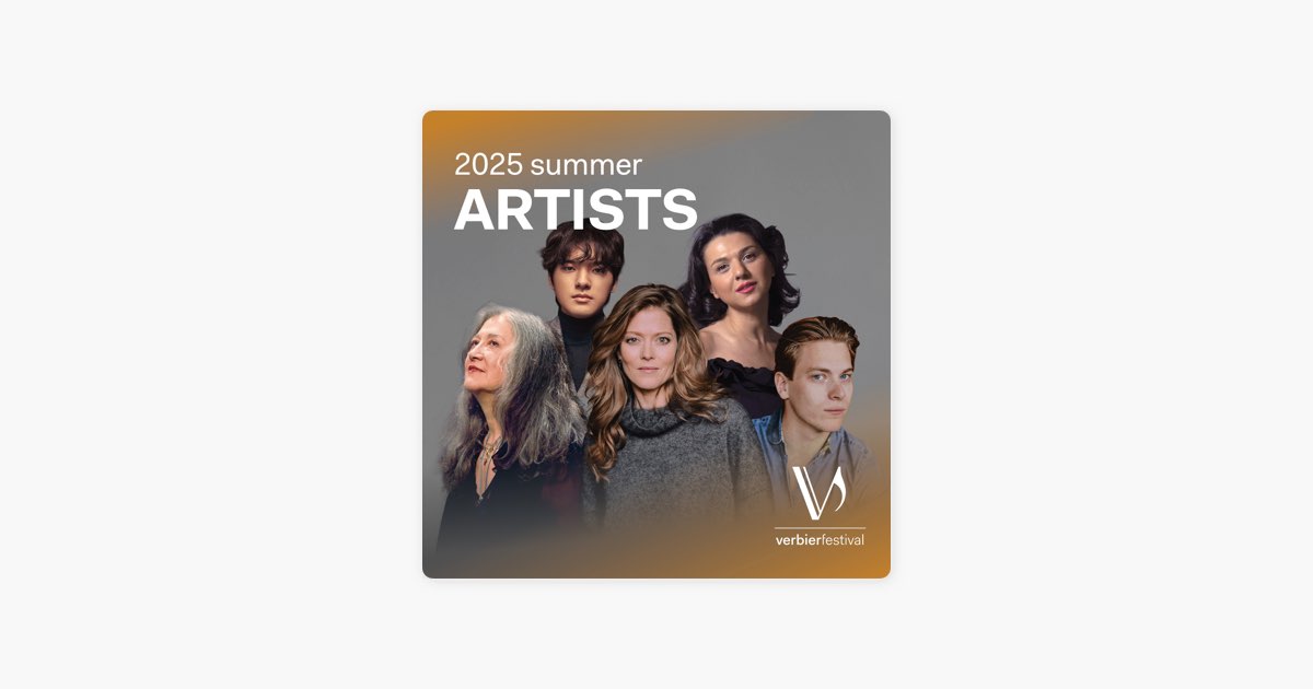 ‎Summer 2025 artists by Verbier Festival - Apple Music
