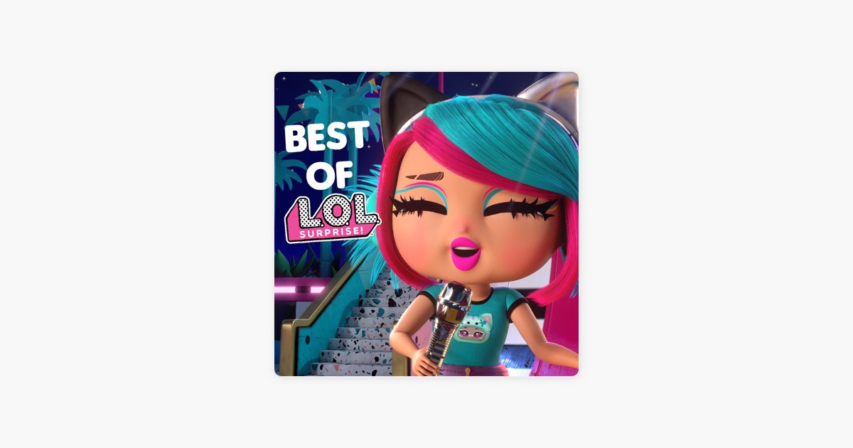 ‎Official L.O.L Surprise! Playlist by Magic Star - Apple Music