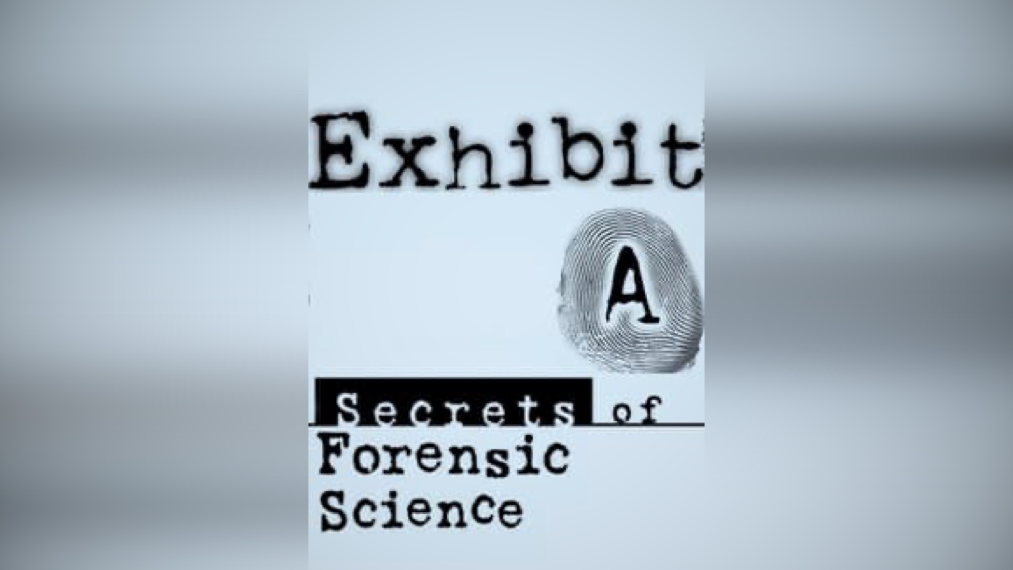 Exhibit A: Secrets of Forensic Science | Apple TV