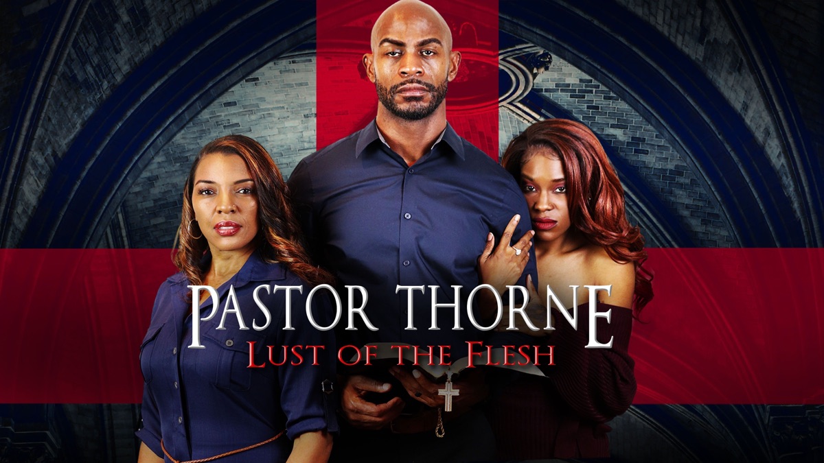Pastor Thorne: Lust of the Flesh - Apple TV