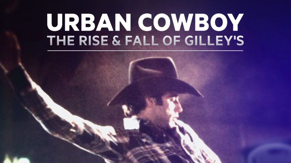 ‎Urban Cowboy: The Rise and Fall of Gilley's - Apple TV
