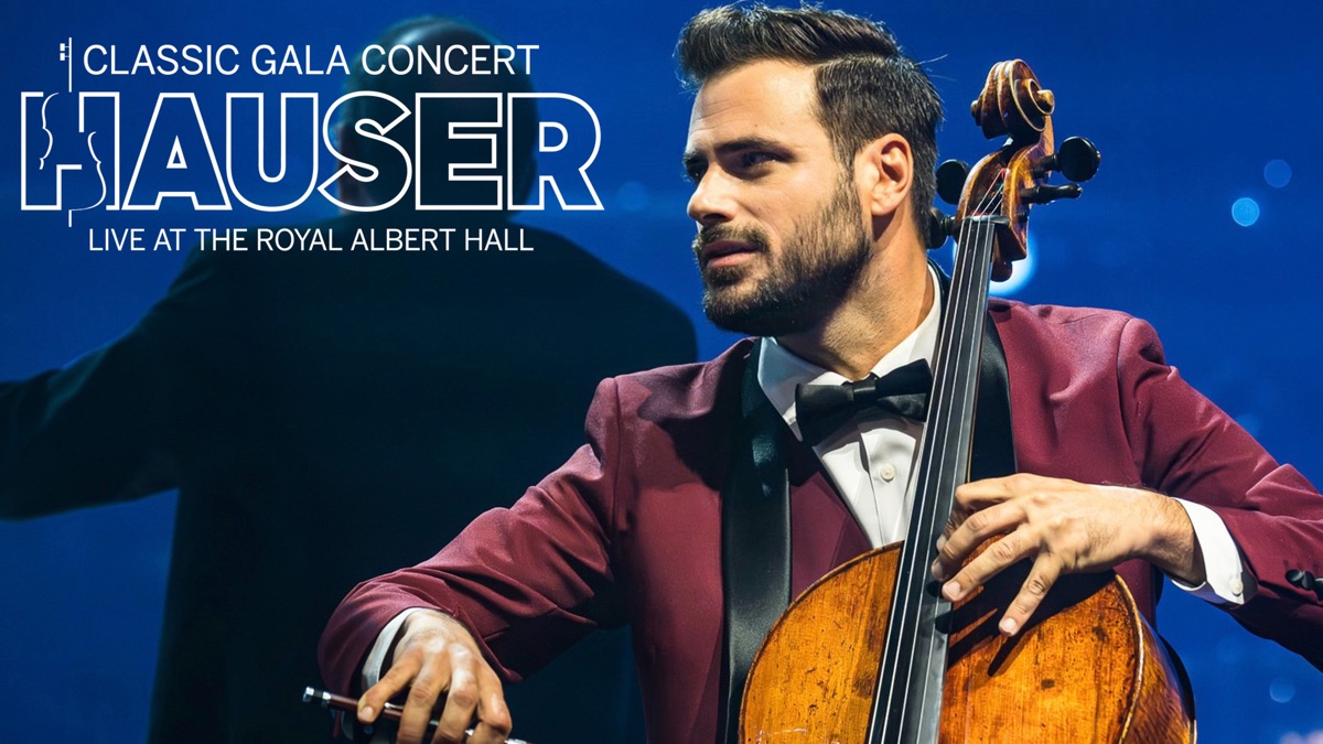 ‎HAUSER – Classic Gala Concert Live at the Royal Albert Hall - Apple TV