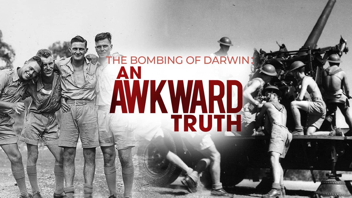The Bombing Of Darwin: An Awkward Truth - The Bombing Of Darwin: An Awkward Truth - Apple TV (AU)