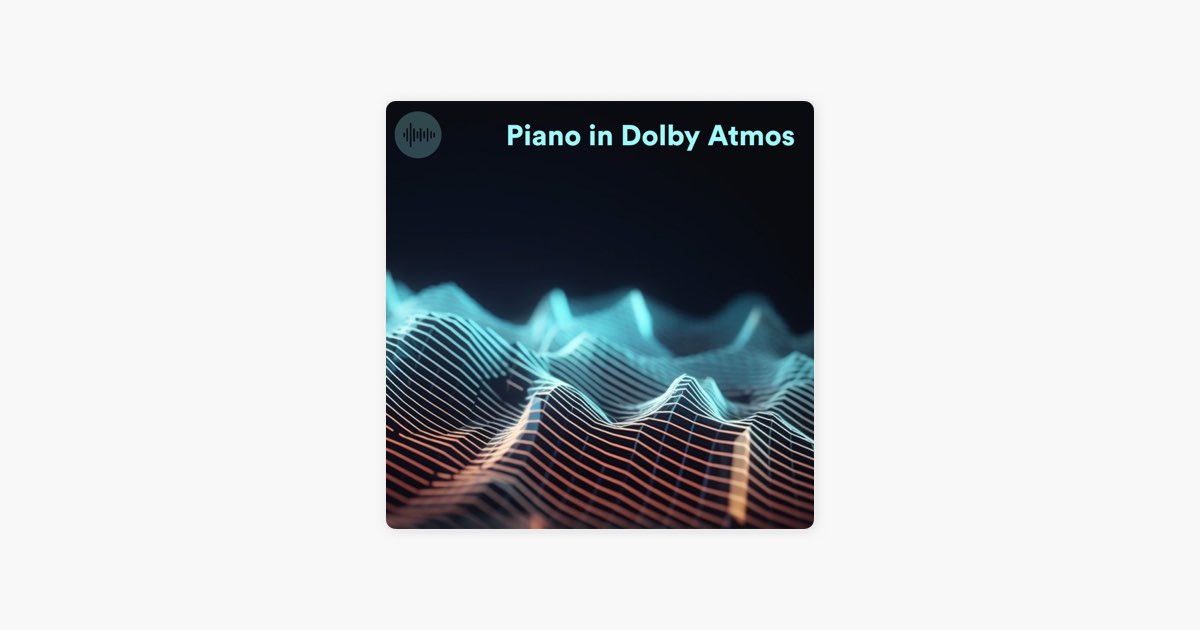 ‎Piano in Dolby Atmos | Spatial Audio Piano Music & 3D-Audio Classical ...