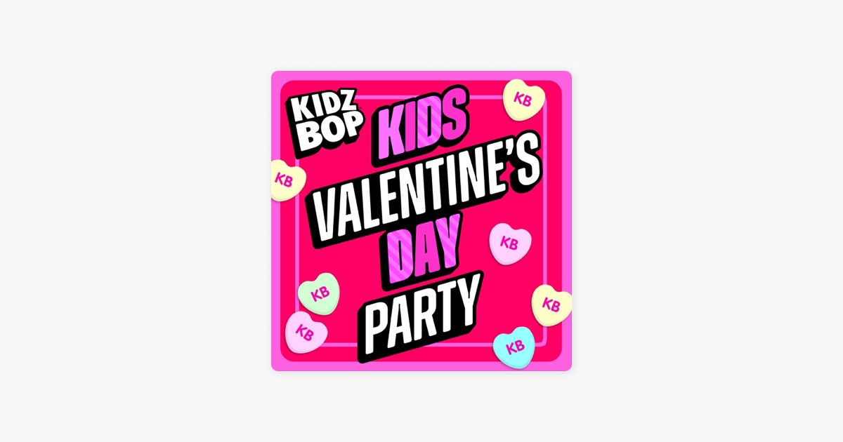 ‎Kid's Valentine's Day Party by KIDZ BOP - Apple Music