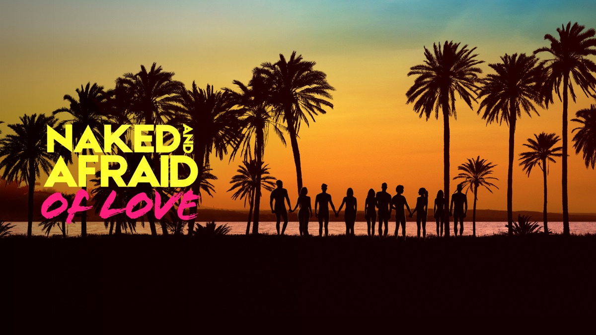 ‎Naked and Afraid of Love - Apple TV