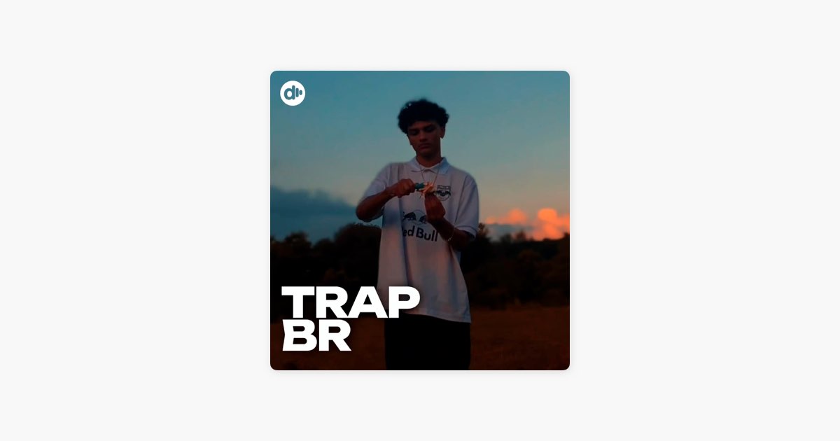 ‎Trap BR 🔥 Trap 2025 🔥 Trapperz Brasil de ONErpm — Apple Music