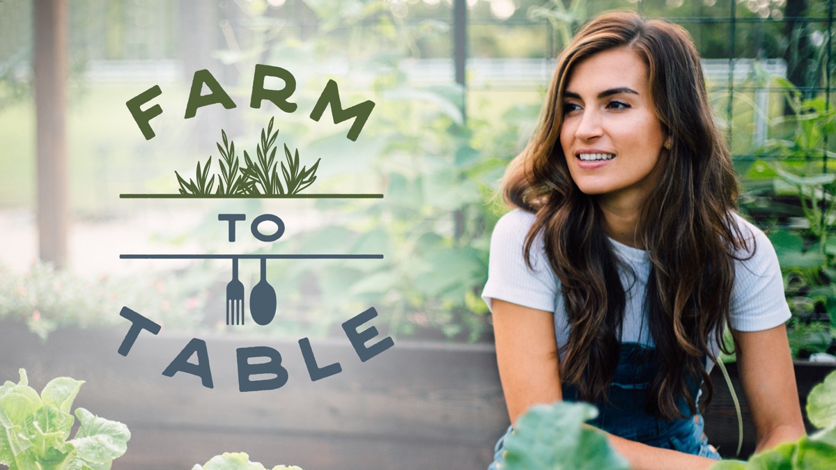 ‎Farm to Table - Apple TV
