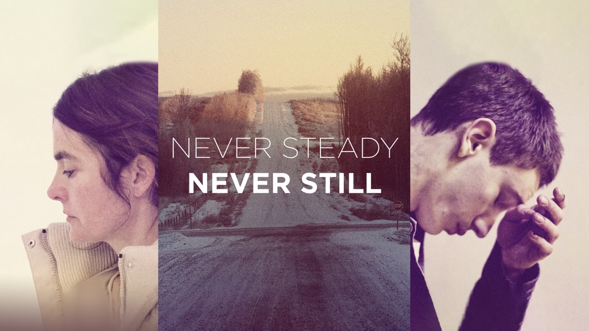 Never Steady, Never Still - Apple TV (CV)
