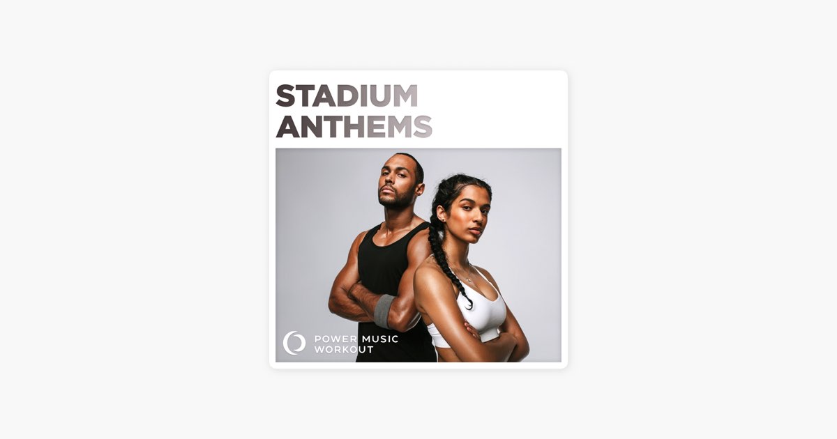 ‎Stadium Anthems by Power Music Workout - Apple Music