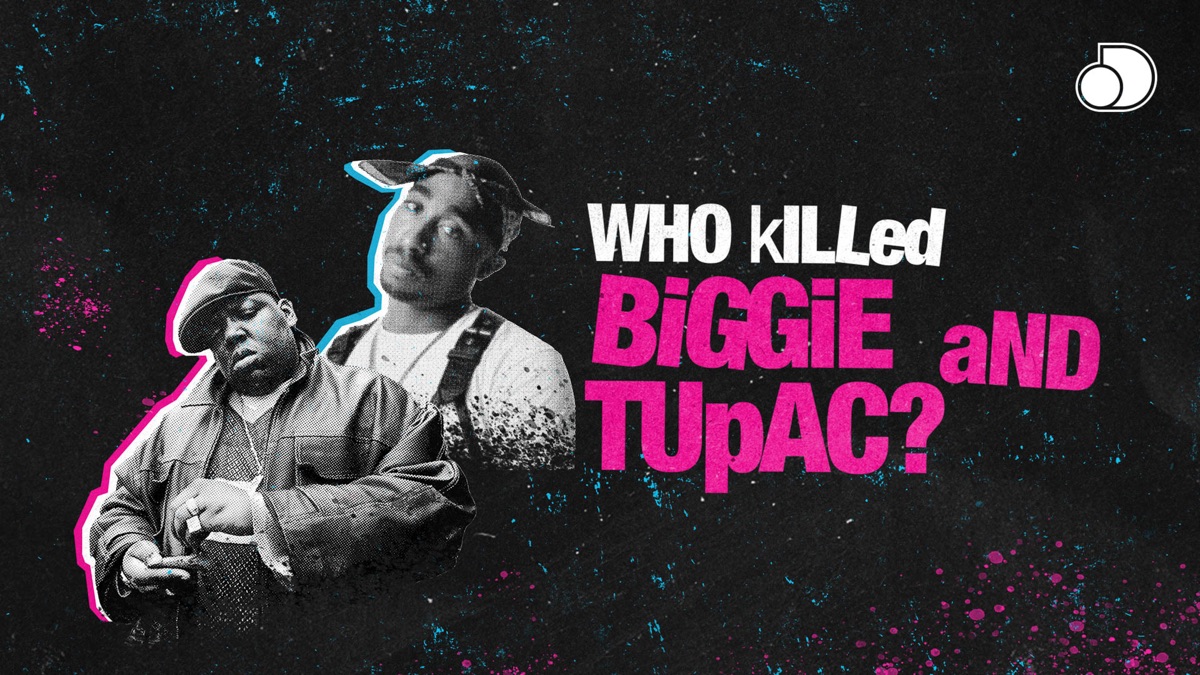 ‎Who Killed Biggie and Tupac? - Apple TV
