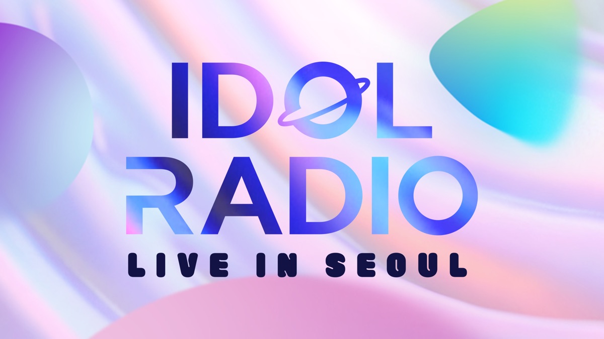 IDOL RADIO LIVE IN SEOUL - Apple TV (日本)