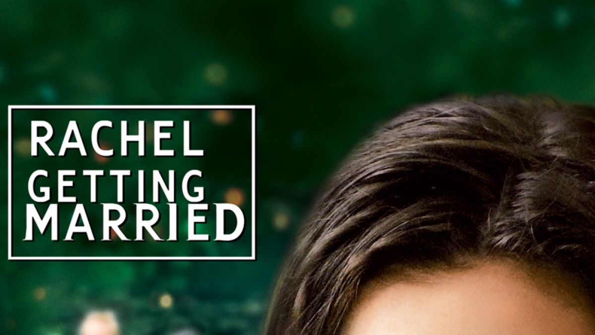 ‎Rachel Getting Married - Apple TV