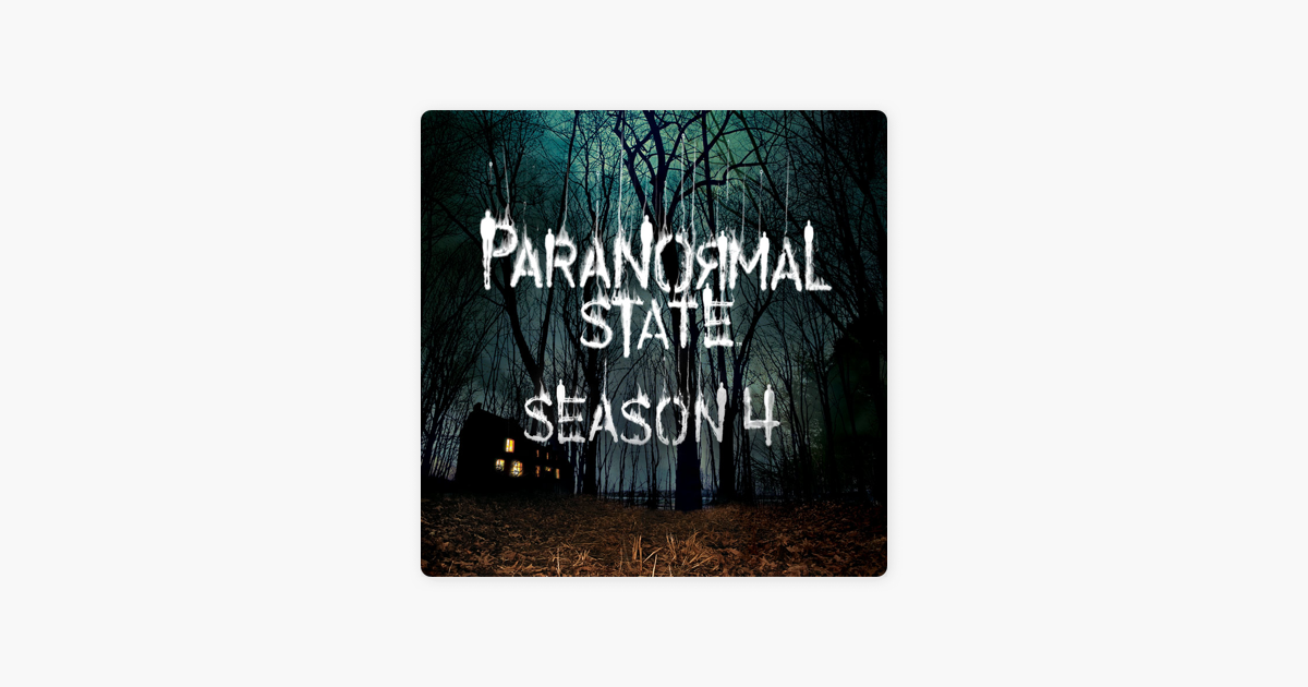 ‎Paranormal State, Season 4 on iTunes