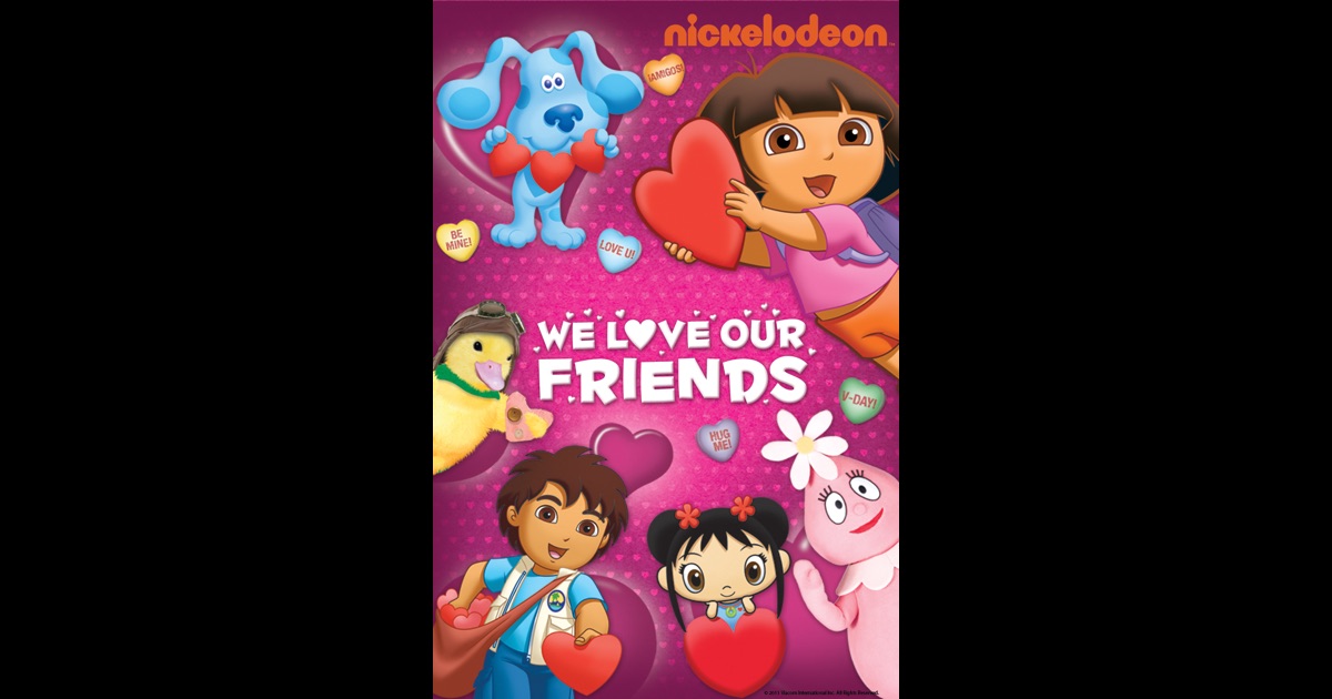 We Love Our Friends (Nickelodeon) on iTunes